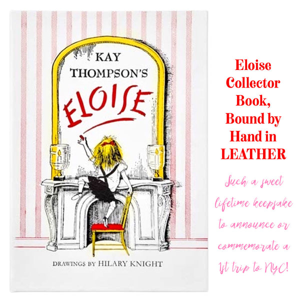 Eloise Collector Book, Bound by Hand in LEATHER - James Ascher
